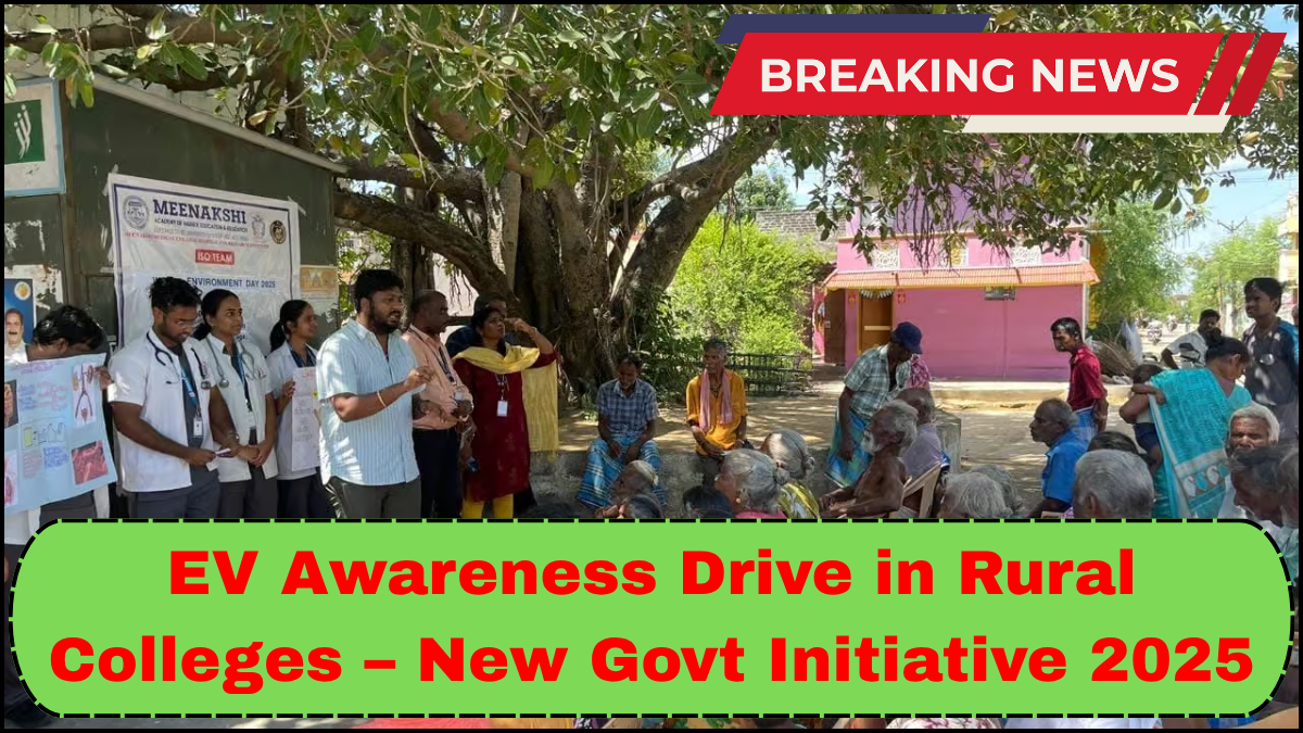 EV Awareness Drive in Rural Colleges – New Govt Initiative 2025